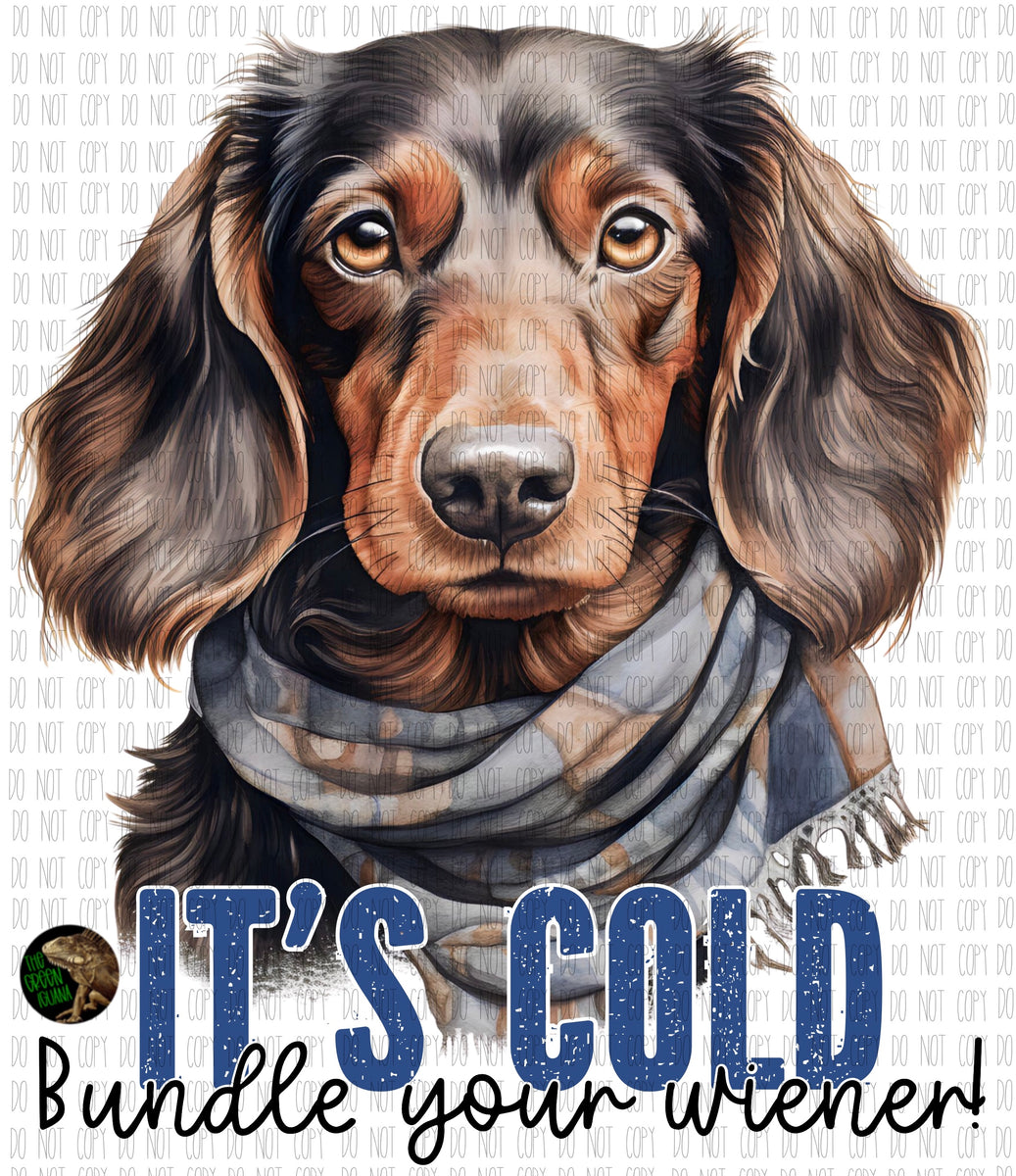 It’s cold, bundle your wiener! - DIGITAL – The Green Iguana Sublimations