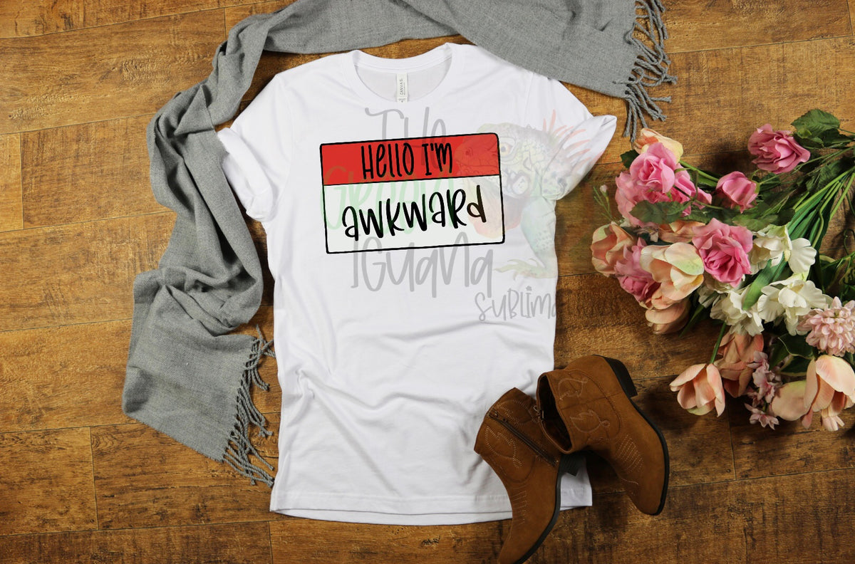 Hello I’m awkward (name tag) DIGITAL – The Green Iguana Sublimations